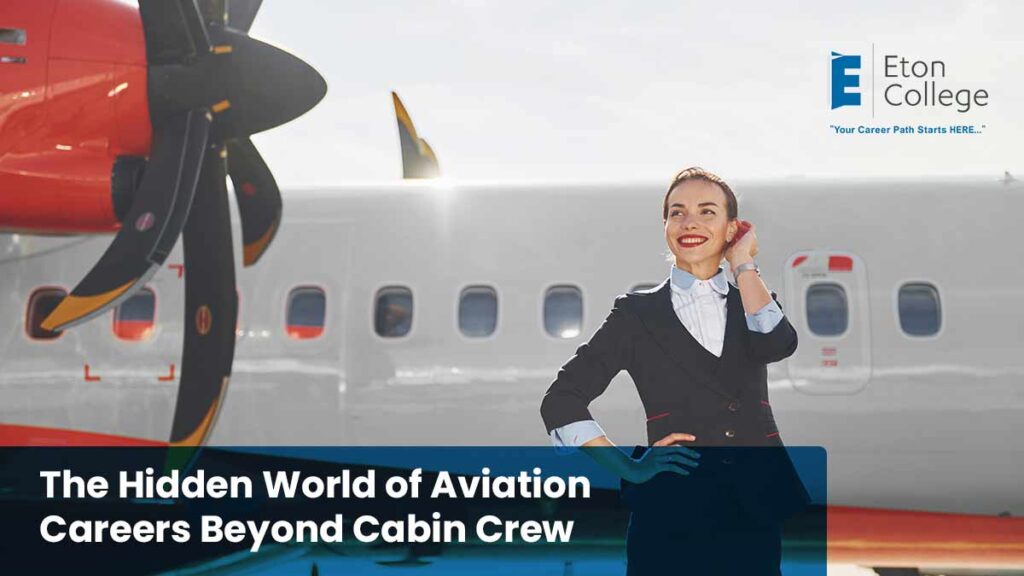 The Hidden World of Aviation Careers Beyond Cabin Crew - Eton College